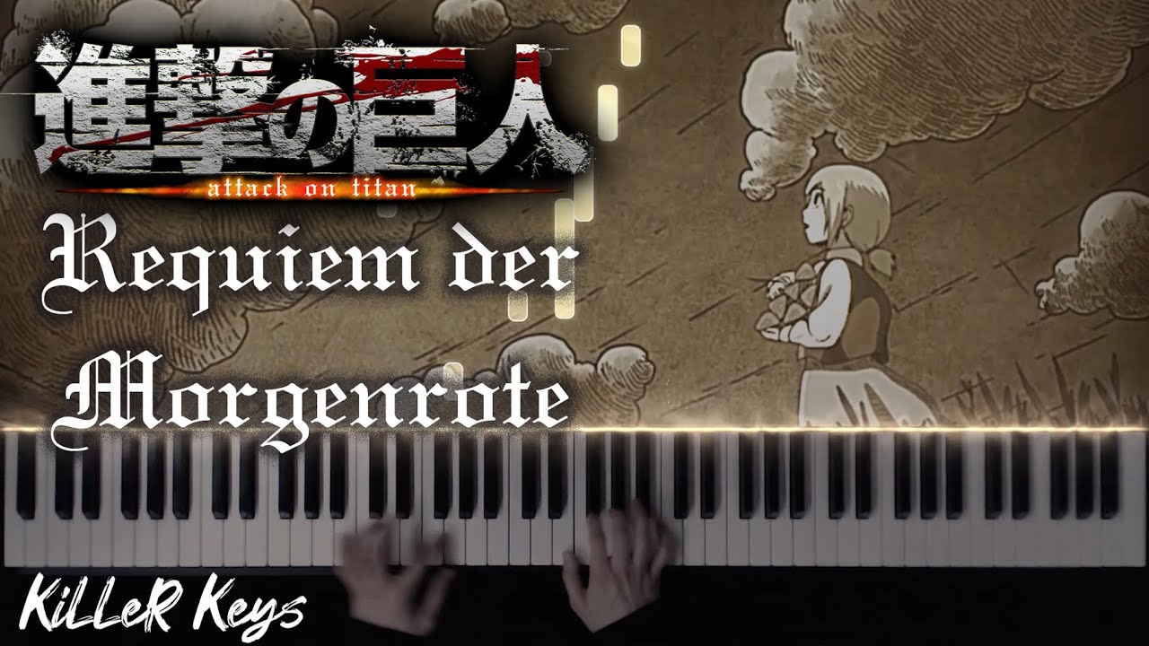 Attack on Titan - Requiem der Morgenrote [Piano Cover] || Arr ...