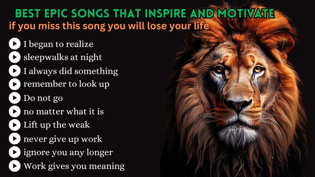 Best Epic Songs That Inspire and Motivate | Motivational Quote Songs to ...
