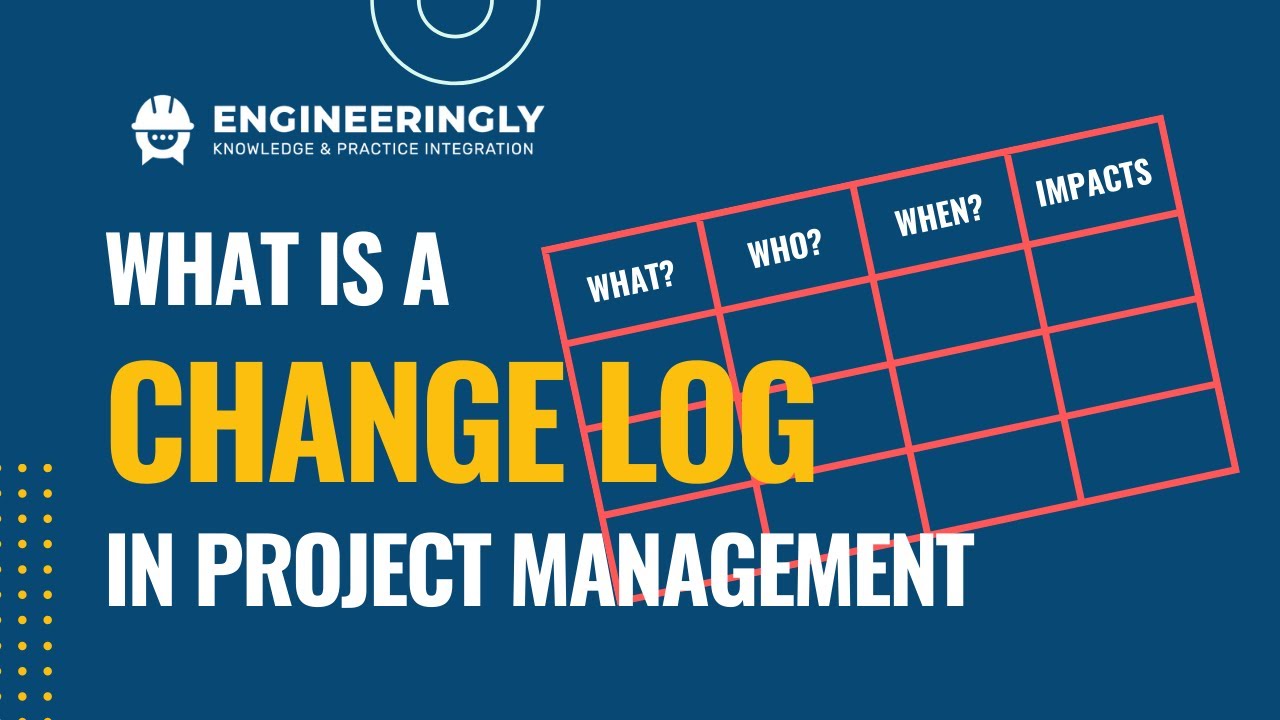 What is a Change Log? | Definition, Usage, and Significance in Project ...