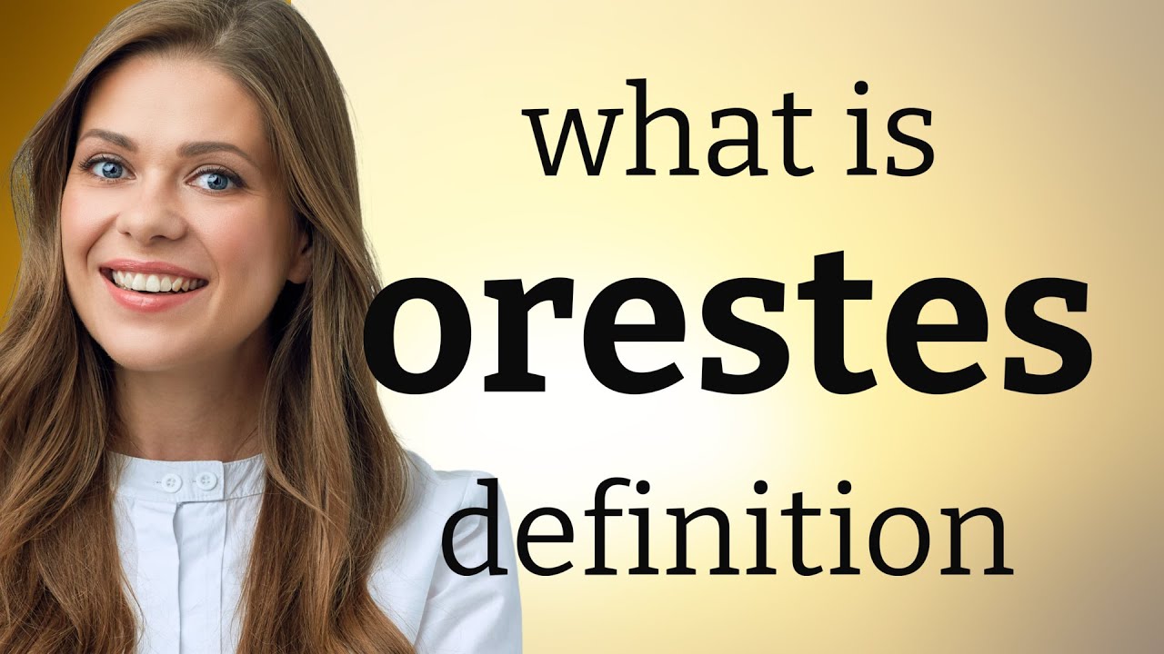 Orestes — what is ORESTES meaning - YouTube