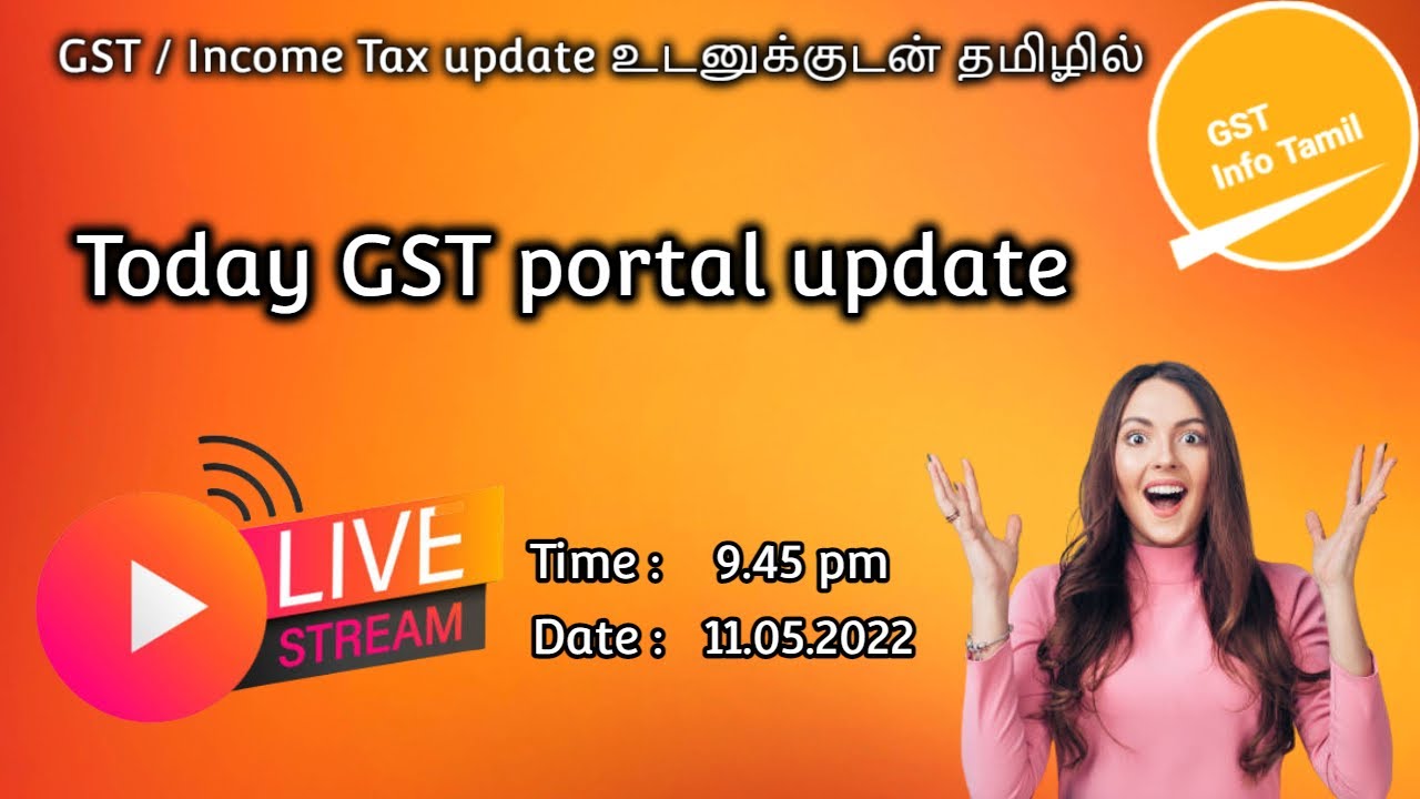 First Live stream : GST portal update @GSTInfoTamil - YouTube