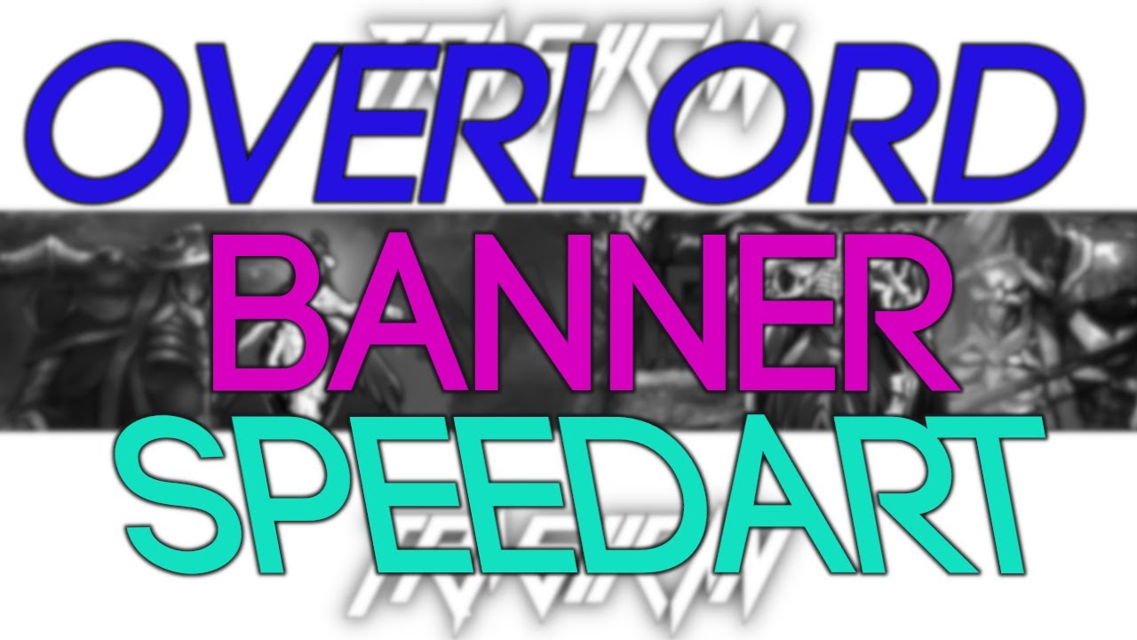 ANIME/OVERLORD Banner Speedart FREE - YouTube