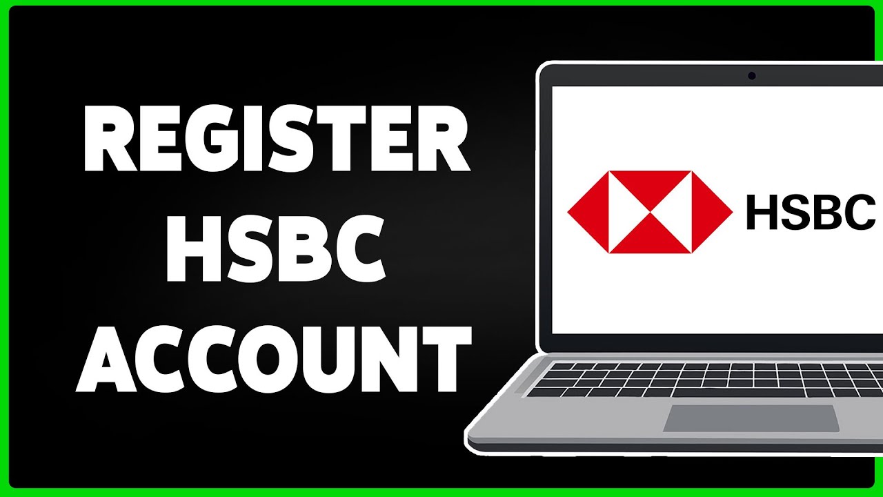 HSBC Bank Online Banking Sign Up 2024 | Create/Register HSBC Online ...