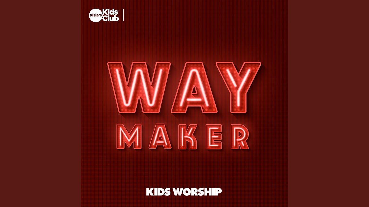 Way Maker: Kids Worship - YouTube