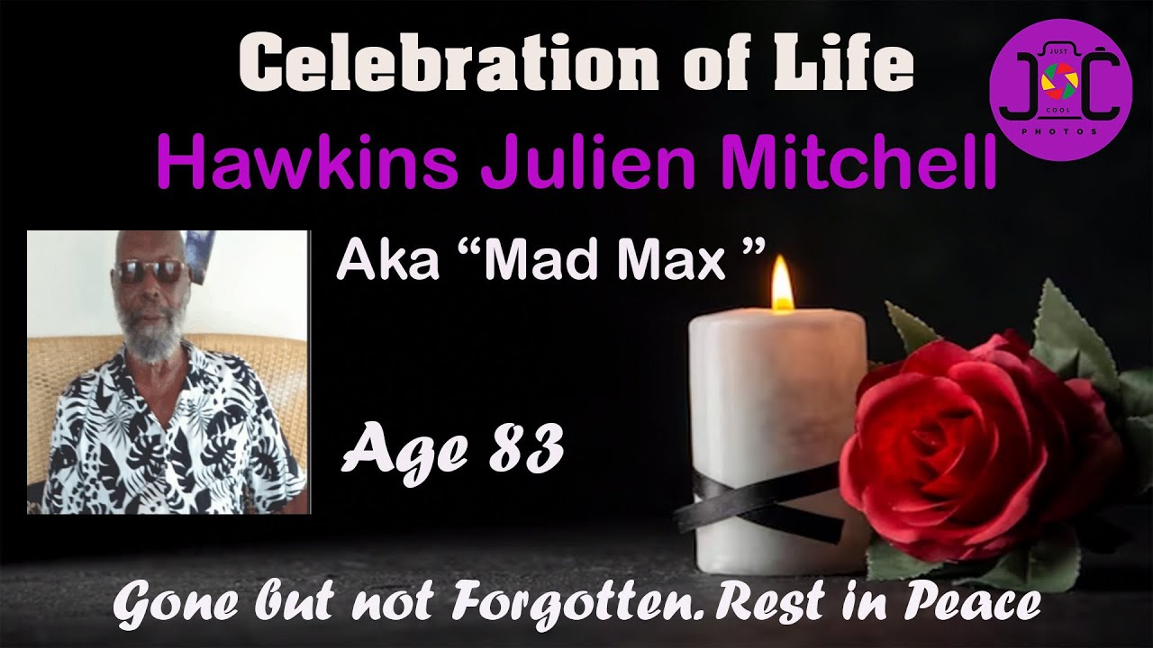 Celebration of Life Hawkins Julien Mitchell aka "Mad Max or Max" - YouTube