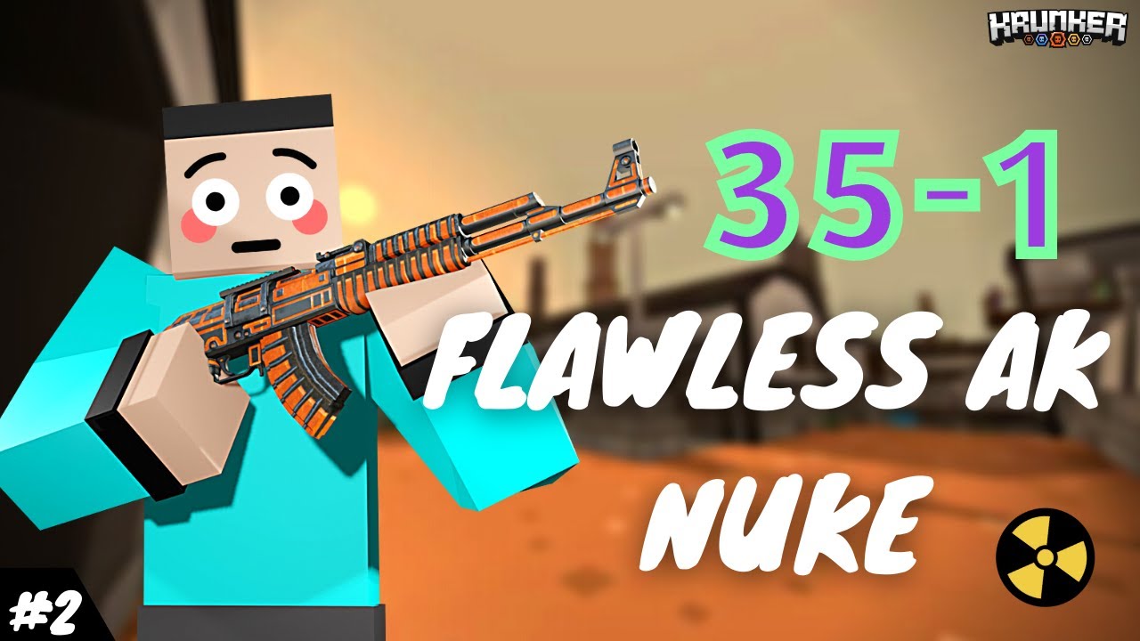 35-1 FLAWLESS AK NUKE | krunker.io - YouTube