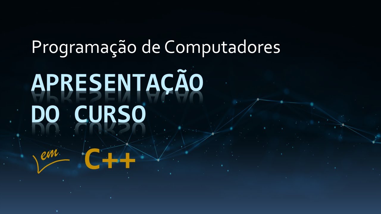 Apresentação do Curso de Programação em C++ - YouTube