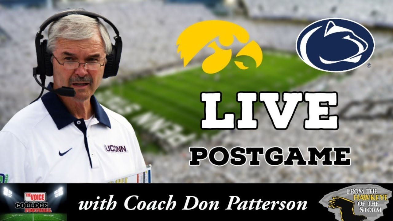 IOWA - PENN STATE LIVE POSTGAME with Coach Don Patterson / Iowa ...