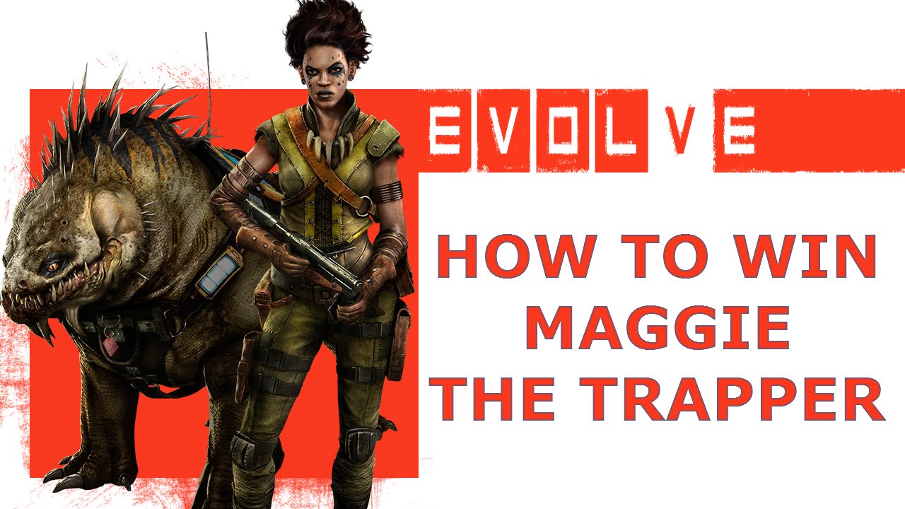 EVOLVE: How to win with Maggie the trapper [HD] - YouTube