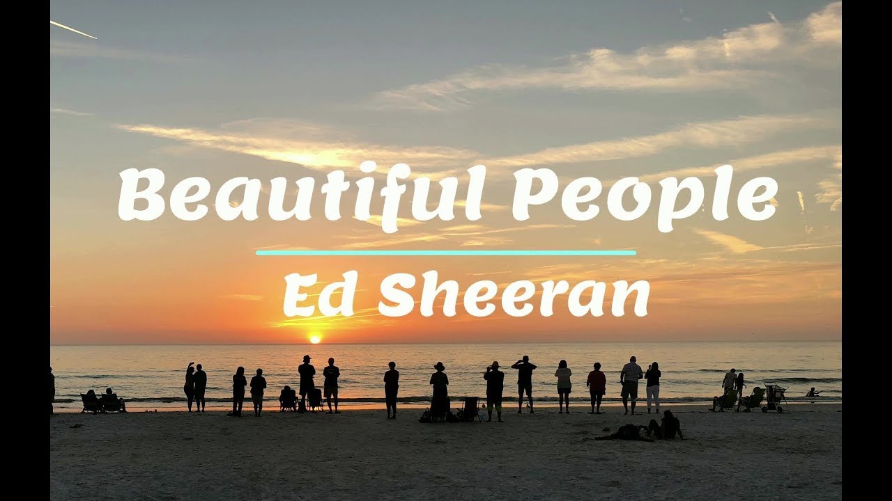 Ed Sheeran - Beautiful People feat Khalid [Lyrics] - YouTube