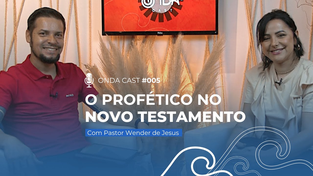 OndaCast #006 | O profético no novo testamento Com Pastor Wender de ...