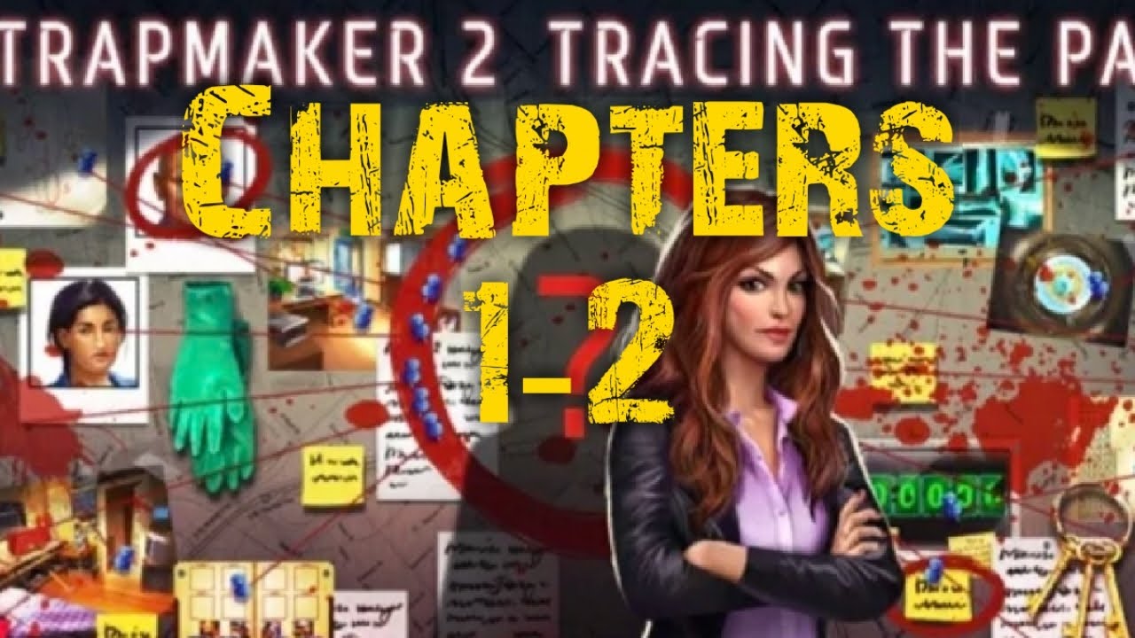 Trapmaker 2 Tracing the Past Chapters1 and 2 Adventure Escape by Haiku ...