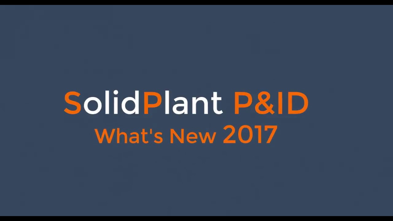 SolidPlant P&ID 2017: What's New 2017 - YouTube