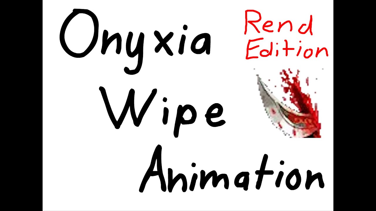 Onyxia Wipe Animation - Rend Edition - YouTube