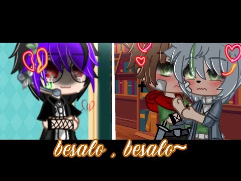 besalo , besarlo, besarlo 💋||°~meme~ ️💜💚 []mayictor, o vinix?💔[] - YouTube