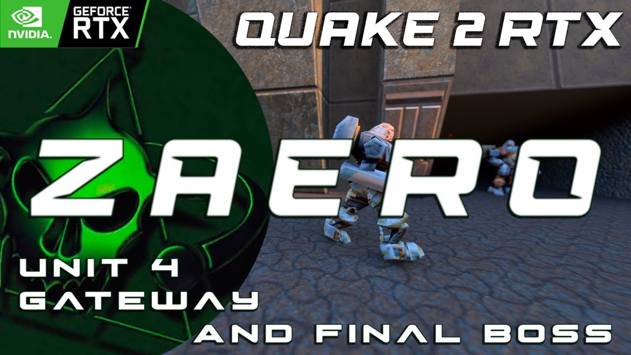 Quake 2 RTX Zaero Walkthrough Unit 4 - Gateway. And Final Boss! - YouTube