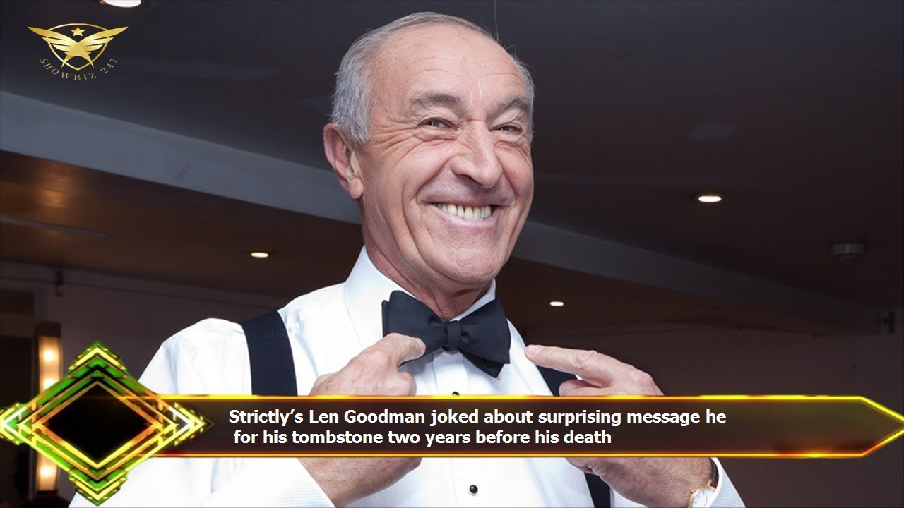 Strictly’s Len Goodman joked about surprising message he for his ...