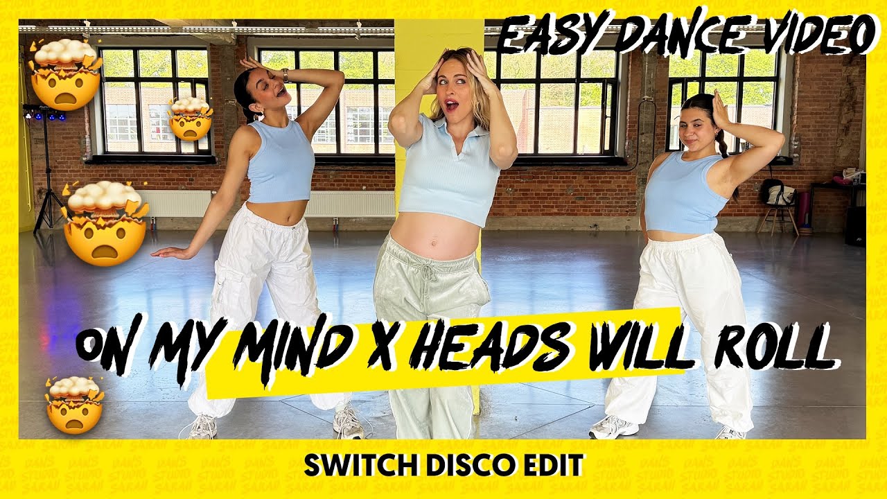 On my mind x heads will roll - Switch disco edit | Dance Video ...