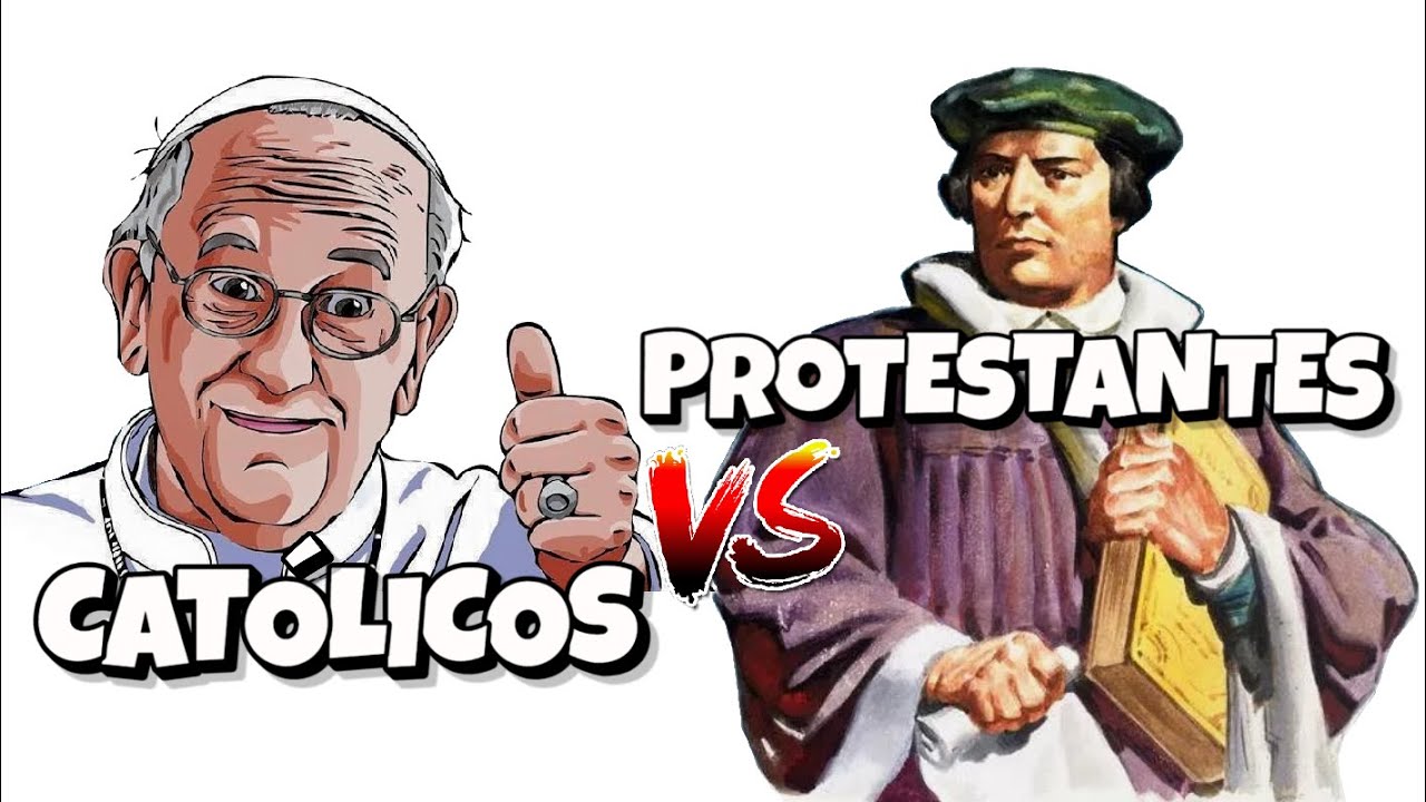 ¿Cuáles son las DIFERENCIAS entre CATÓLICOS y PROTESTANTES? ¿Quiénes ...