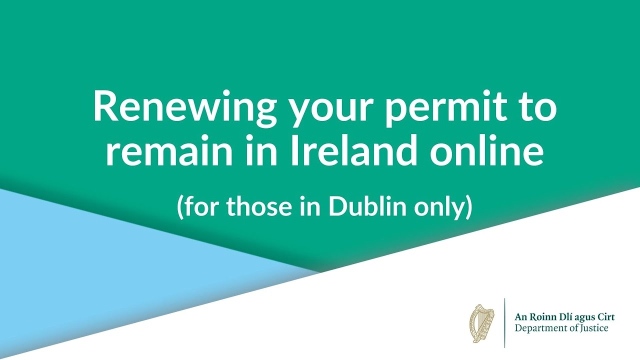 Renewing your Permit to remain in Ireland online (For those in Dublin ...