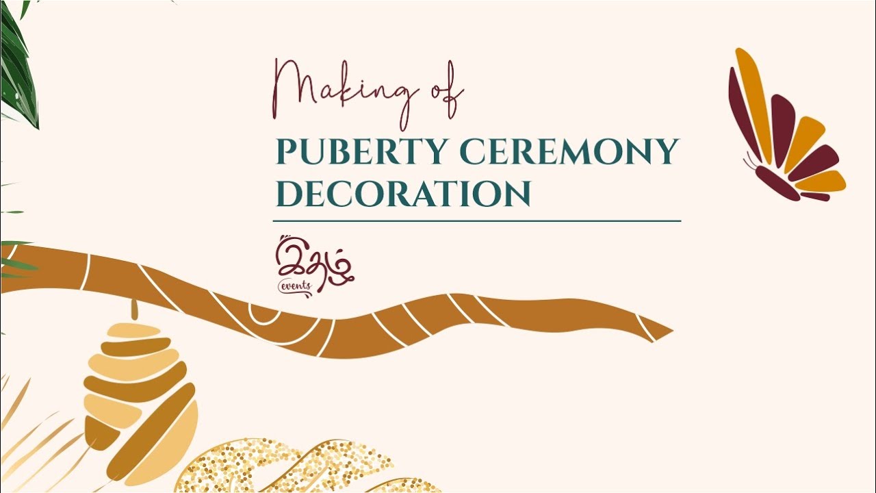 Making of Puberty Ceremony Decoration | Idhazh Events | Event Planner ...