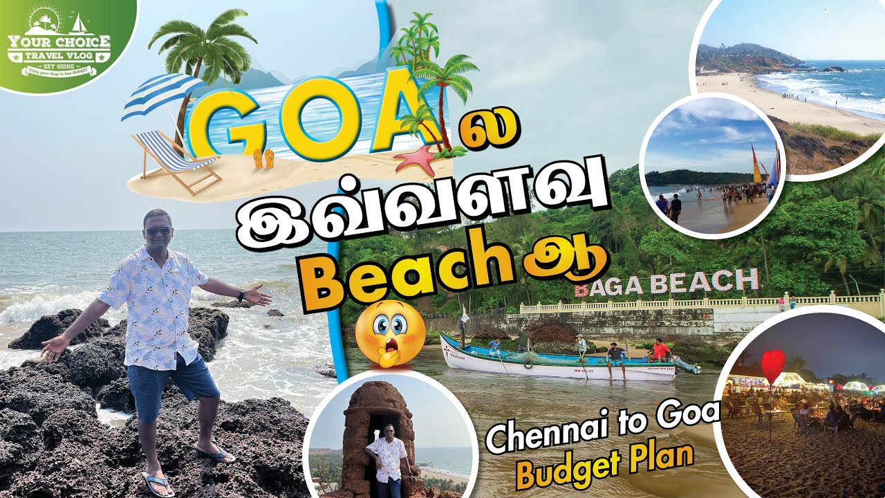 கோவா-ல இவ்வளவு beach ஆ I Chennai to Goa | Baga Calangute anjuna vagator ...