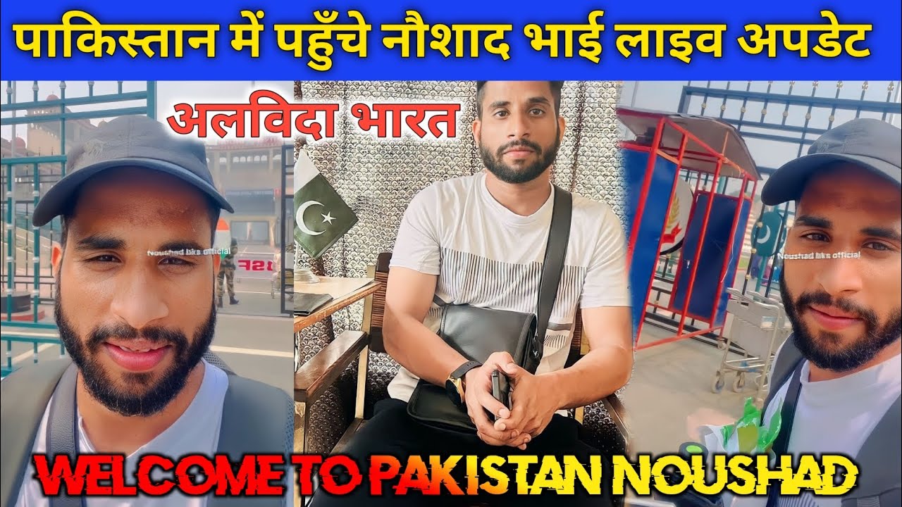 Noushad Bks Welcome To Pakistan 🇵🇰 || Noushad bhai Pakistan Video ...