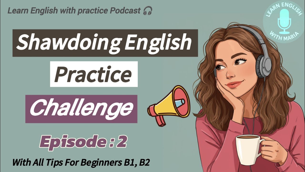 Shadowing English Practice: Speak English Fluently | Learn English ...