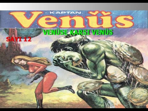 KAPTAN VENÜS( VENÜS VENÜS'E KARŞI ) SAYI12 - YouTube