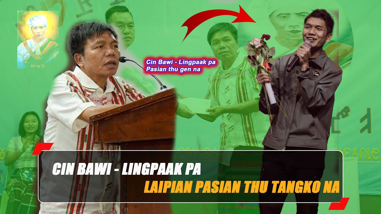 Cin Bawi - Lingpaak PA SIA GIN TUL THANG LAIPIAN PASIAN THU TANG KO NA ...