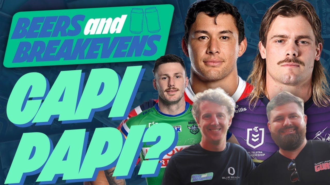 NRL SuperCoach Beers & Breakevens Round 6: Capi Papi? - YouTube