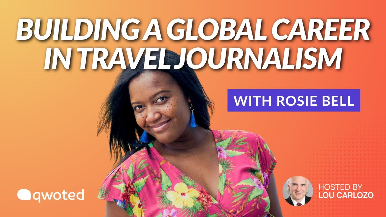 Building a Global Career in Travel Journalism with Rosie Bell - YouTube