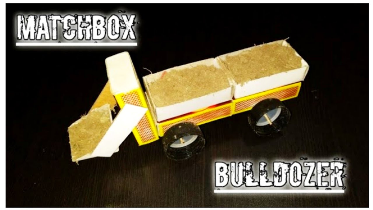 How to make bulldozer| matchbox bulldozer| how to make bulldozer with ...