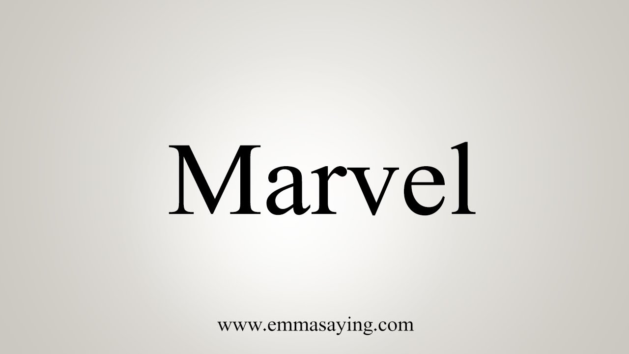 How To Say Marvel - YouTube