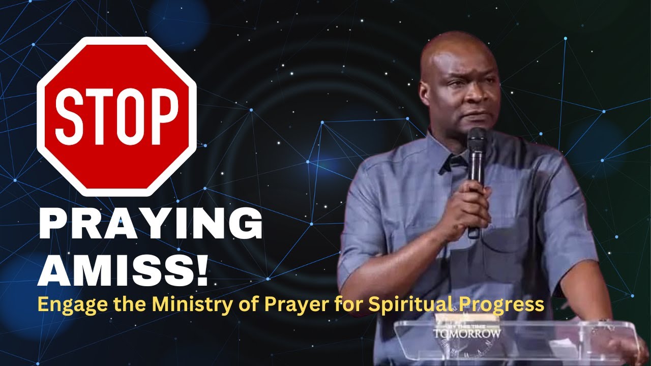 STOP PRAYING AMISS I Apostle Joshua Selman #christ #apostlejoshuaselman ...