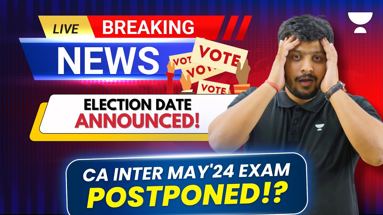 BIG BREAKING | Election Dates Announced | CA Inter May'24 Exam ...