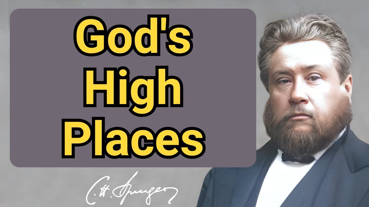 God's High Places | Charles Spurgeon | Devotional | Faith Checkbook - YouTube