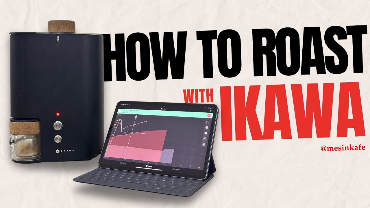 How to Roast: IKAWA Pro (A Step-by-Step Guide to Roasting with a ...