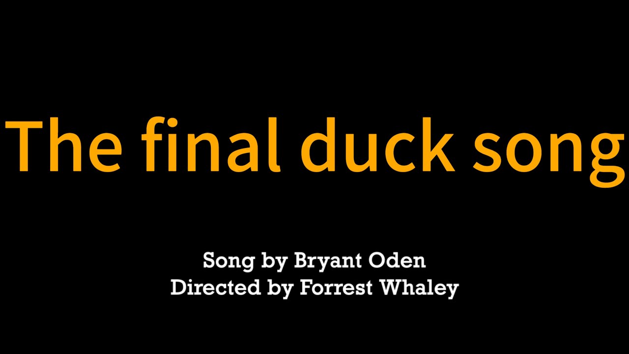 The end of the duck songs - YouTube