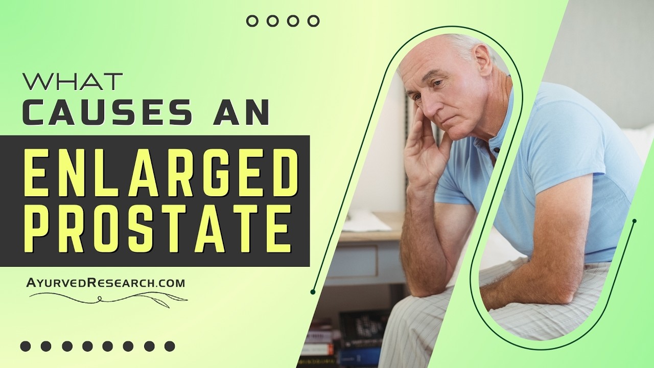 What Causes An Enlarged Prostate? Key Reasons and Natural Solutions ...