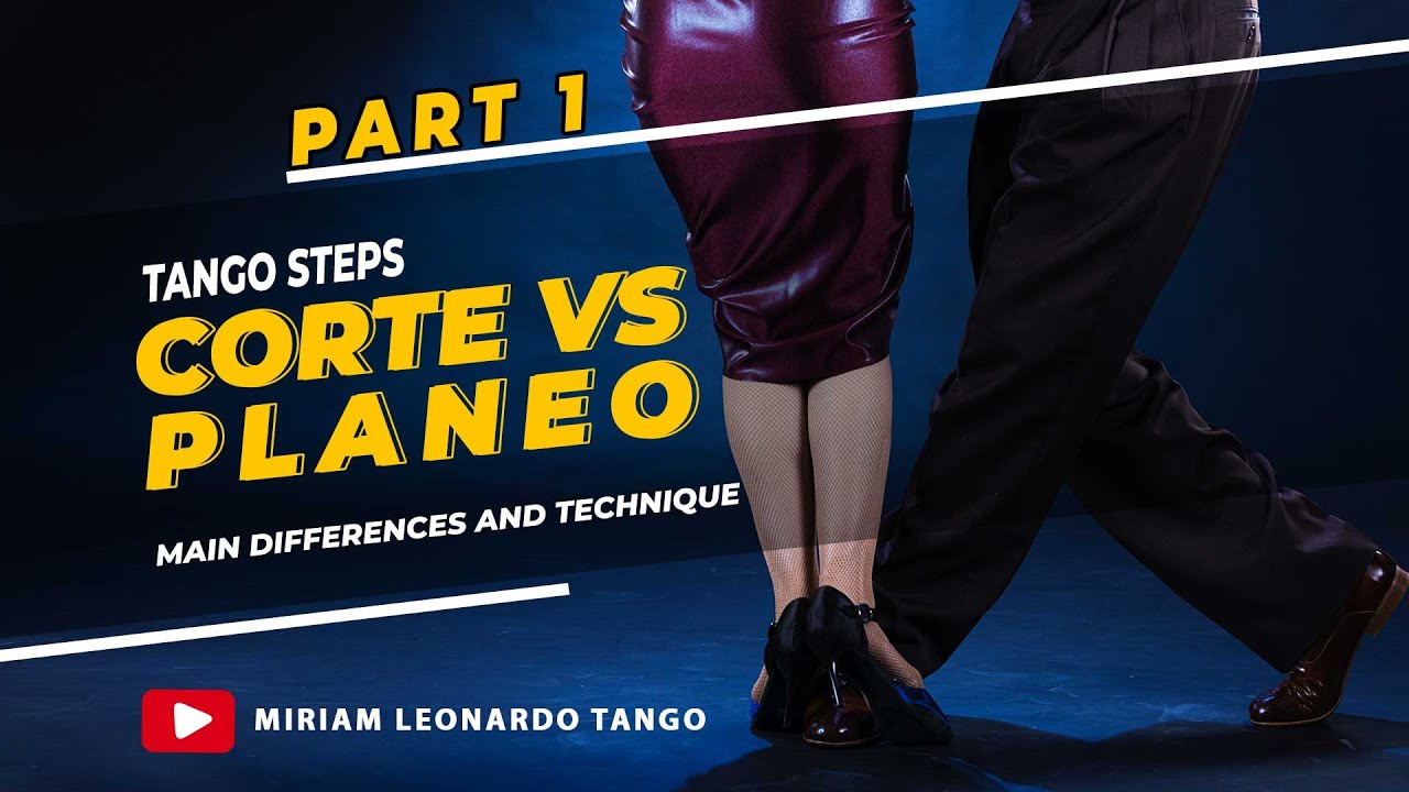 Tango Steps Corte Vs Planeo Part 1 Youtube