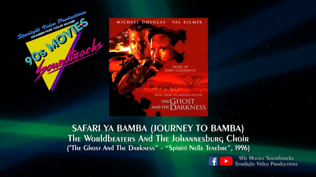 Safari Ya Bamba (Journey To Bamba) - The Worldbeaters ("The Ghost And The Darkness", 1996) - YouTube
