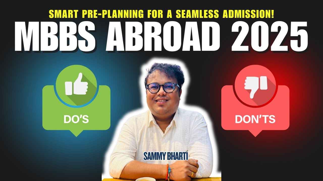 MBBS Abroad 2025: Smart Pre-Planning for a Seamless Admission! MUST WATCH Video for MBBS ABROAD ...