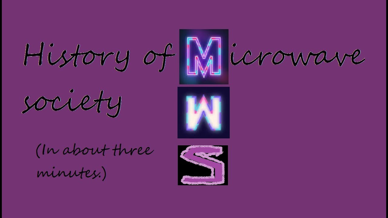 Microwave Society history in about three minutes - YouTube