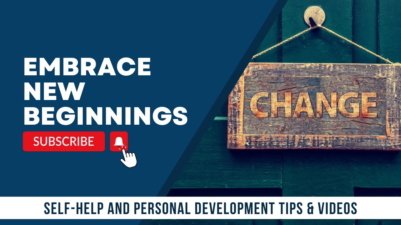 Embrace New Beginnings - Part 1 - YouTube