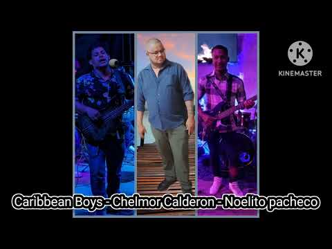 Pukni Dimpara - Caribbean Boys & Chelmor Calderon & Noelito Pacheco.