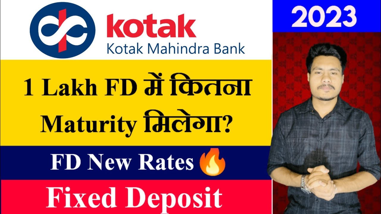 Kotak Mahindra Bank FD Interest Rates 2023 | Kotak Bank Fixed Deposit ...