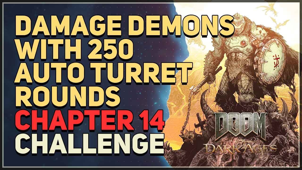 Damage demons with 250 Auto Turret rounds Doom The Dark Ages - YouTube