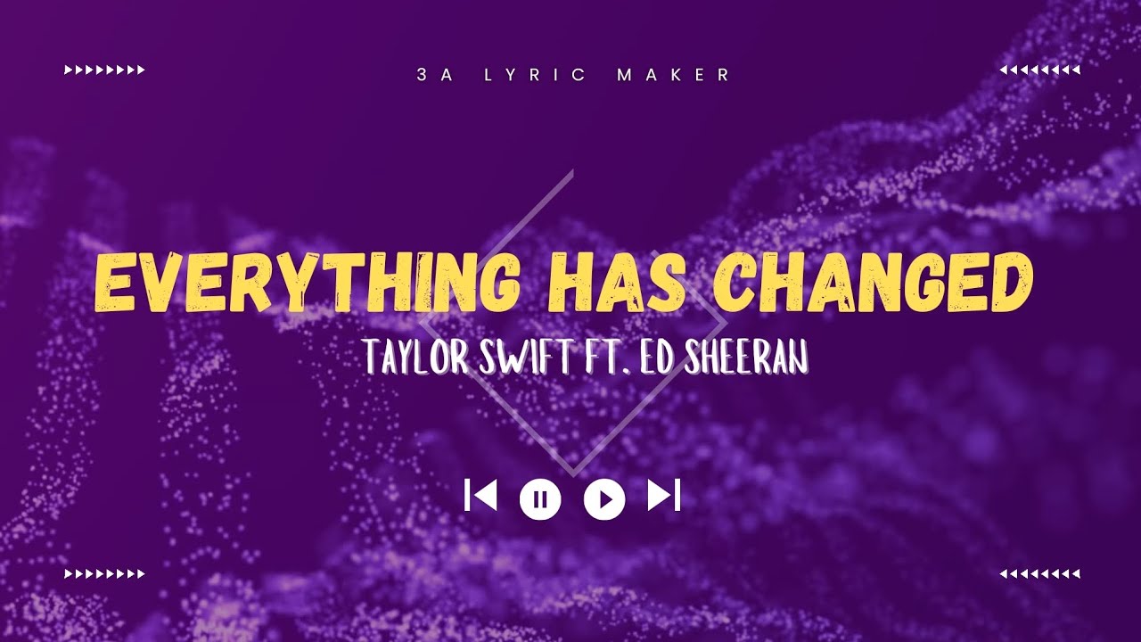 Taylor Swift ft.Ed Sheeran - Everything Has Changed (Lyrics) - YouTube