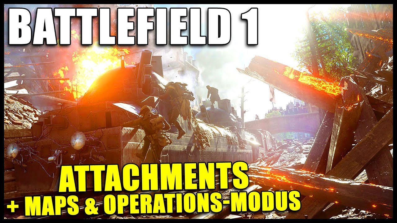 Attachments, Maps & Operations-Modus Battlefield 1 News - YouTube
